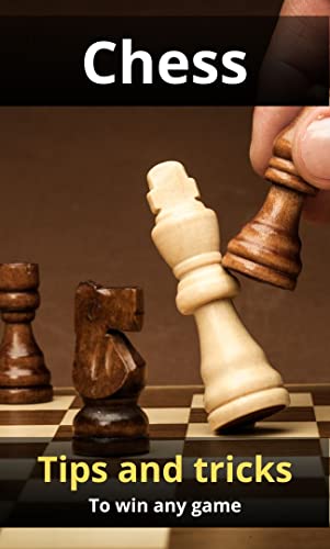 Amazon.com: Chess tips and tricks: How to win any game (Easy chess for ...