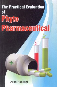 Practical Evaluation of Phyto Pharmaceutical: ARUN RASTOGI ...