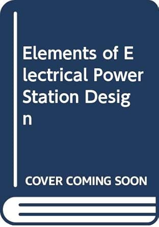 Elements of Electrical Power Station Design: Deshpande M.V ...