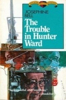 The Trouble in Hunter Ward: Bell, Josephine: 9780802730510: Amazon.com ...