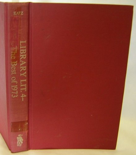 Library Literature 4: The Best of 1973: Katz, William: 9780810807020 ...