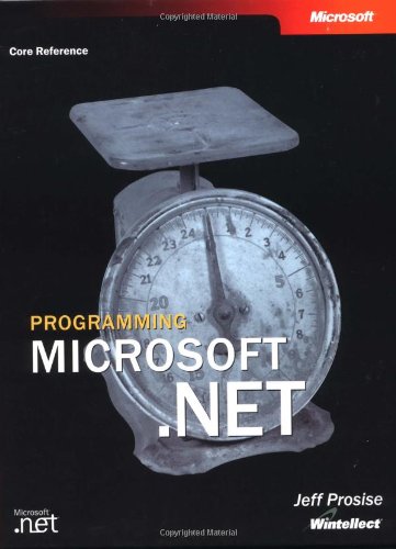 Programming Microsoft® .NET: Prosise, Jeff: 9780735613768: Amazon.com: Books