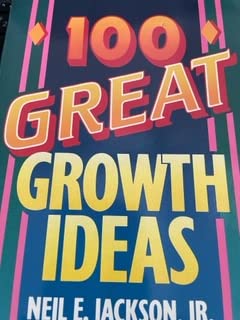 100 Great Growth Ideas: Jackson, Neil E.: 9780805450859: Amazon.com: Books
