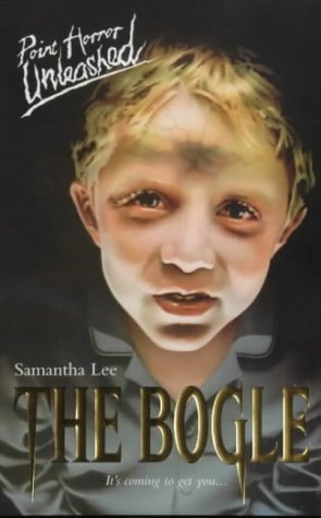 The Bogle (Point Horror Unleashed): Samantha Lee: 9780439014854: Amazon ...