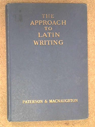 The Approach to Latin Writing: James; Macnaughton Paterson: Amazon.com ...