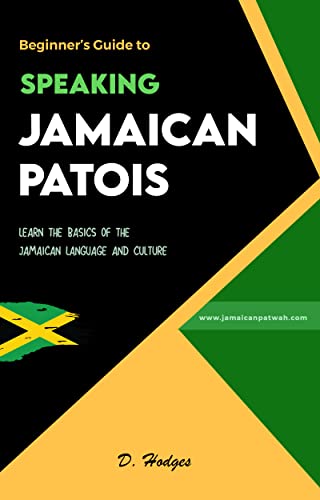 Amazon | Beginner's Guide to Speaking Jamaican Patois: Learn the basics ...