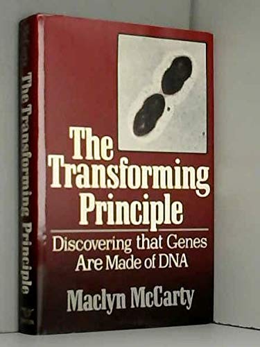 The Transforming Principle: Discovering That Genes Are Made of DNA ...