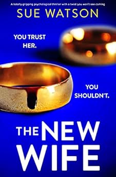 The New Wife: A totally gripping psychological thriller with a twist you won't see coming eBook ...