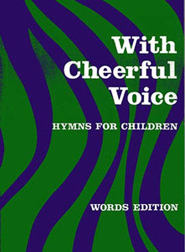 With Cheerful Voice: Words Edition (Classroom Music): Beatrice Harrop ...