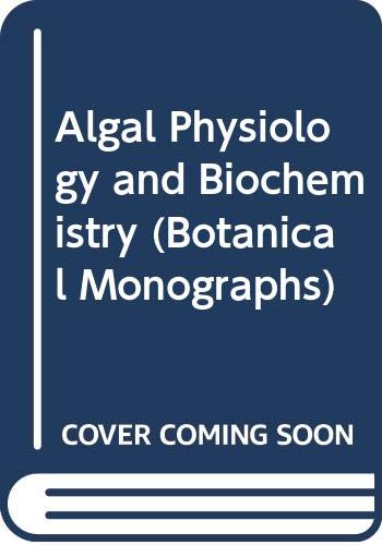 Algal physiology and biochemistry (Botanical monographs): Stewart, W. D ...