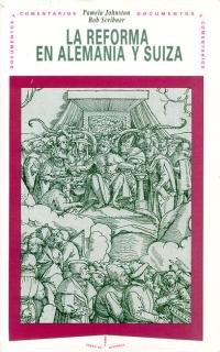 La reforma en Alemania y Suiza: Bob Scribner; Pamela Johnston ...