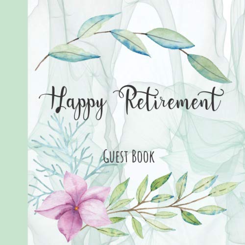 Happy Retirement Guest Book: Retirement Party Gift Sign In Book for ...