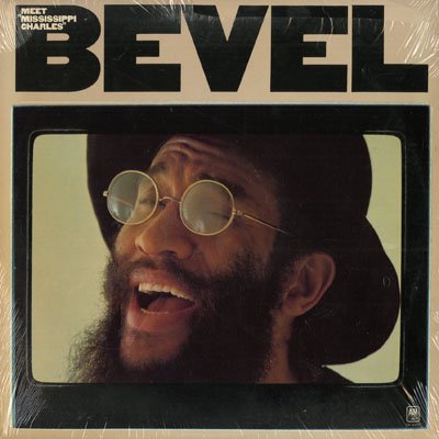 Charles Bevel - Meet "Mississippi Charles" Bevel - Amazon.com Music