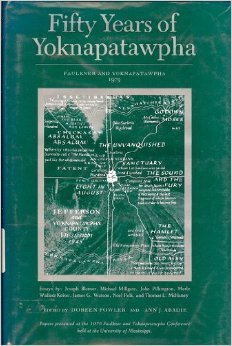 Fifty Years of Yoknapatawpha (Faulkner and Yoknapatawpha 1979): Fowler ...