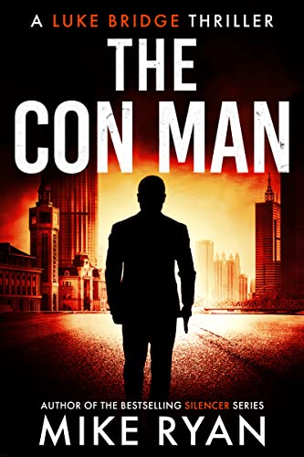 The Con Man (The Extractor Series Book 8) - Kindle edition by Ryan, Mike. Mystery, Thriller ...