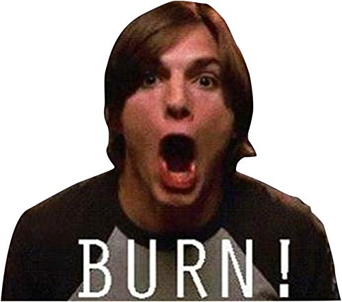Burn Meme