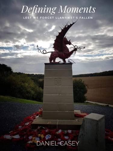 Defining Moments: Lest We Forget Llanrwst's Fallen: Amazon.co.uk: Casey ...