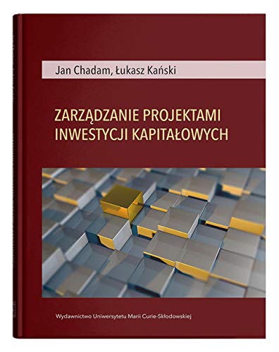 Zarządzanie projektami inwestycji kapitałowych : Chadam, Jan: Amazon.co ...