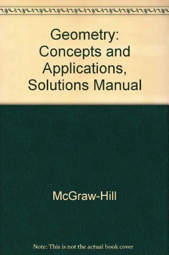 Geometry: Concepts and Applications, Solutions Manual : McGraw-Hill ...