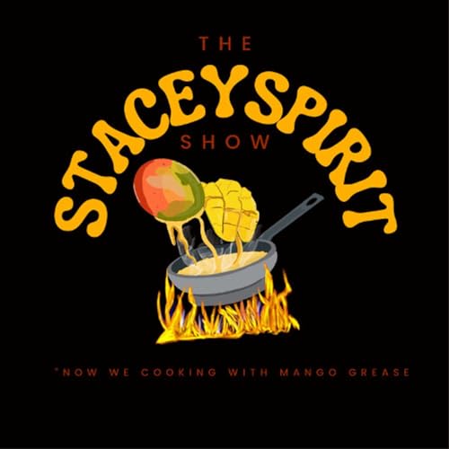 THE STACEYSPIRIT SHOW NOW WE COOKING WITH MANGO GREASE! : Stacey Spirit ...