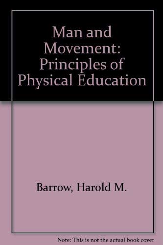 Man and Movement: Principles of Physical Education: 9780812111491 ...