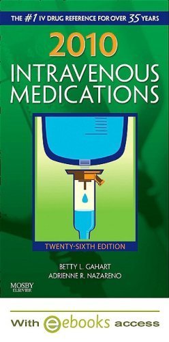 2010 Intravenous Medications - Text and E-Book Package: A Handbook for ...