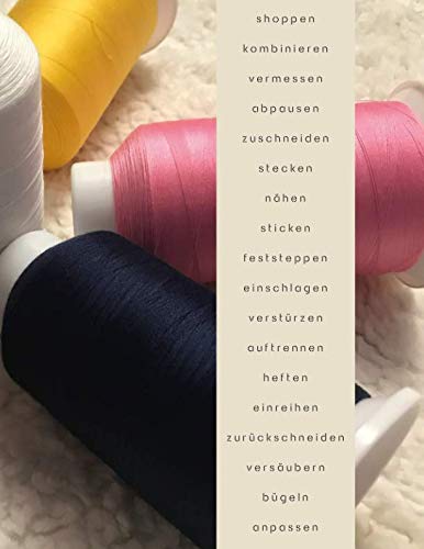 shoppen kombinieren vermessen abpausen zuschneiden stecken nähen ...