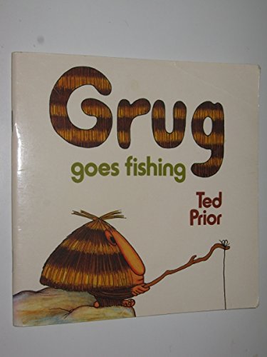 Amazon.co.jp: Grug Goes Fishing (Grug series) : Prior, Ted, Prior, Ted: 洋書