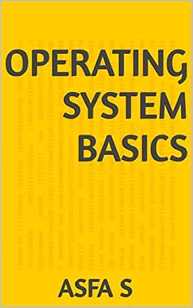 Amazon.com: Operating System Basics eBook : S, Asfa: Books