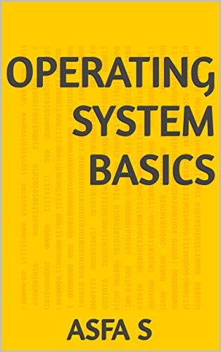 Operating System Basics eBook : S, Asfa: Amazon.co.uk: Kindle Store