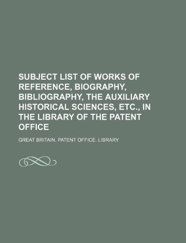 Subject List of Works of Reference, Biography, Bibliography, the ...