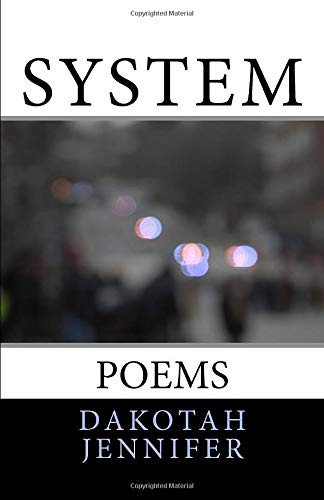Amazon.com: system: poems: 9781986569095: Jennifer, Dakotah Jewel: Books