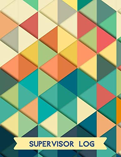 Supervisor Log: Reference Details Monitor Guide Notebook Logbook ...