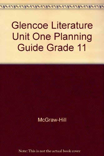 Glencoe Literature Unit One Planning Guide Grade 11: McGraw-Hill ...
