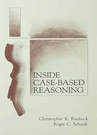 Inside Case-Based Reasoning (Artificial Intelligence Series) eBook : Riesbeck, Christopher K ...
