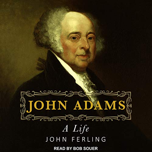 Amazon.com: John Adams: A Life (Audible Audio Edition): John Ferling ...