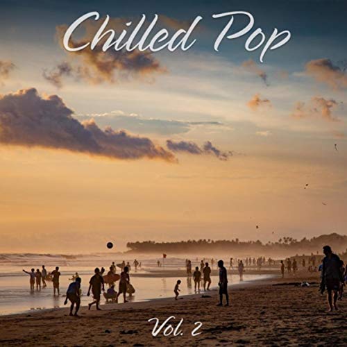 Amazon Music - VARIOUS ARTISTSのChilled Pop, Vol. 2 - Amazon.co.jp