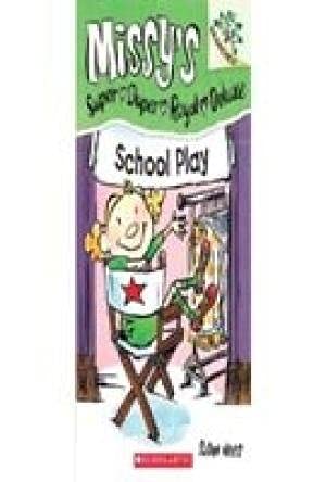 Missy's Super Duper Royal Deluxe - 3 : School Play [Paperback] [Mar 23 ...