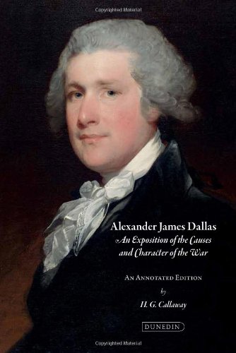 Alexander James Dallas An Exposition of the Causes and Character of the ...