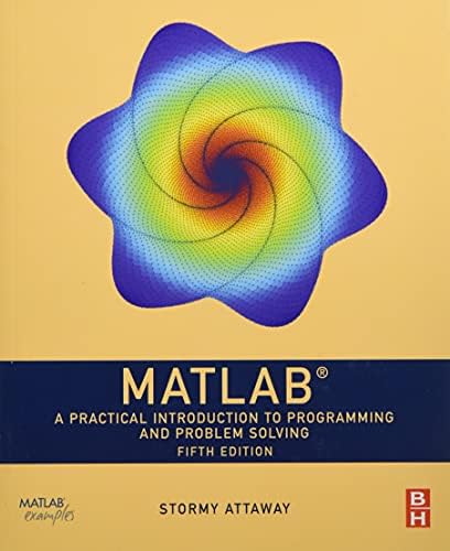 Matlab A Practical Introduction To Programming And Problem Solving 5Ed (Pb 2018) : Attaway Ph.D ...