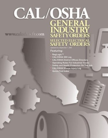 California OSHA General Industry Safety Orders (Cal/OSHA Regulations ...