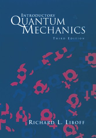 Introductory Quantum Mechanics (World Student Series): Liboff, Richard ...
