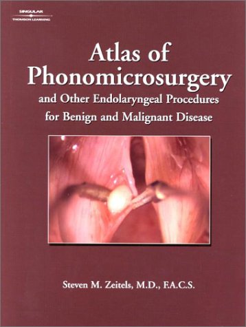 Atlas of Phonomicrosurgery & Other Endolaryngeal Procedures for Benign ...