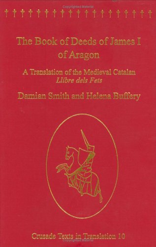 『The Book of Deeds of James I of Aragon: A Translation of the - 読書メーター