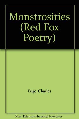 Monstrosities (Red Fox Poetry): Charles Fuge: 9780099673309: Amazon.com ...