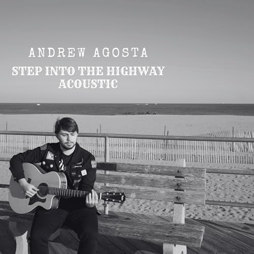 Step Into the Highway (Acoustic) by Andrew Agosta on Amazon Prime Music
