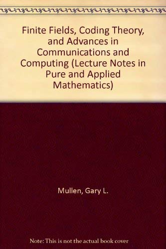 Finite Fields, Coding Theory, and Advances in Communications and ...