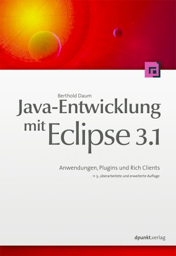 Amazon.com: Java Entwicklung Mit Eclipse 3.1: Anwendungen, Plugins Und Rich Clients ...