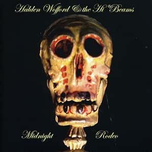 Halden Wofford and the Hi-Beams - Midnight Rodeo - Amazon.com Music