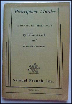 Prescription: Murder A Drama in Three Acts: William Link and Richard ...